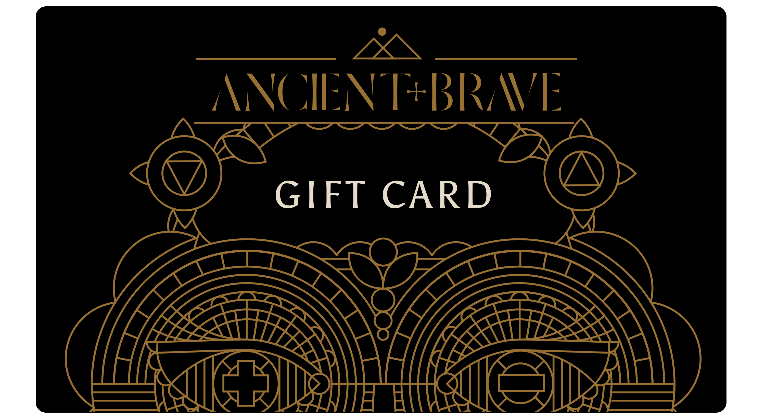 Ancient + Brave Gift Card - The Gift of Wellness